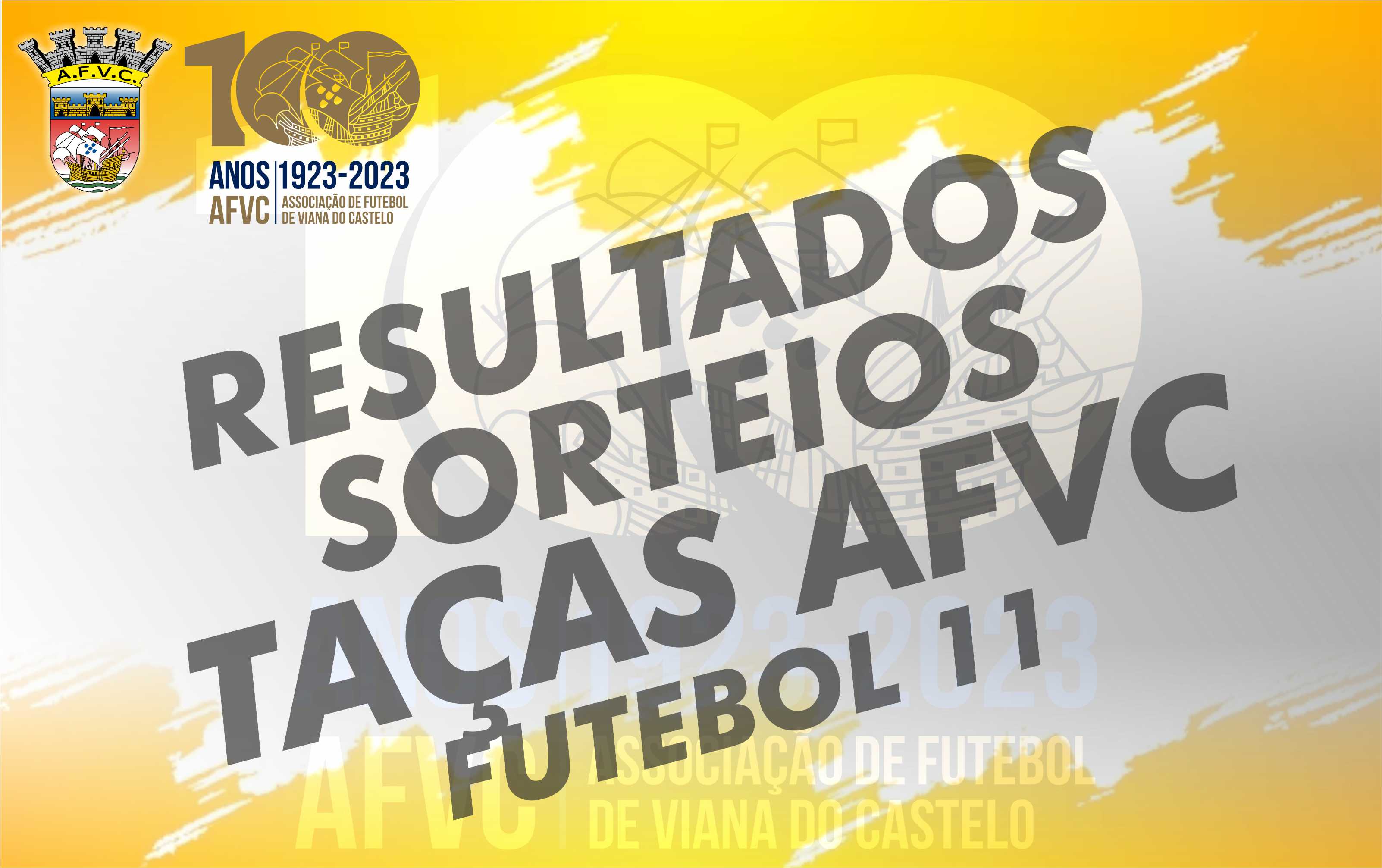 RESULTADOS SORTEIOS - Taças AFVC | Associação de Futebol de Viana do ...